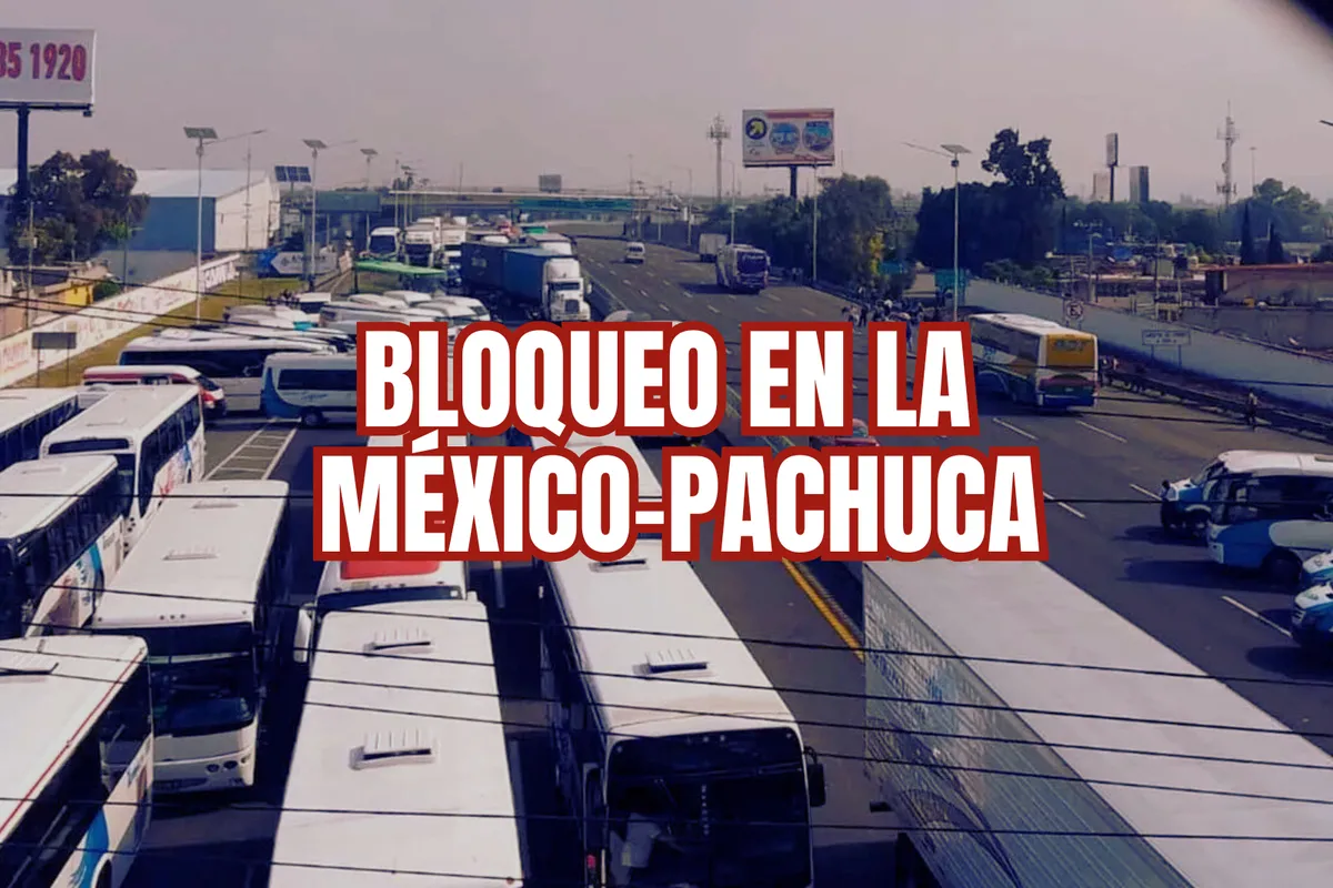 ¿Cuándo terminará el bloqueo en la México-Pachuca? Esto se sabe | La ...